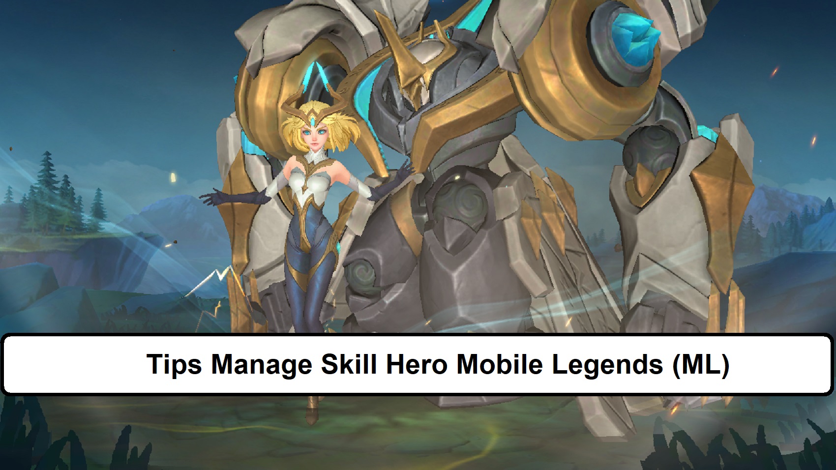 5 Tips Manage Skill Hero Mobile Legends (ML) – Esportsku