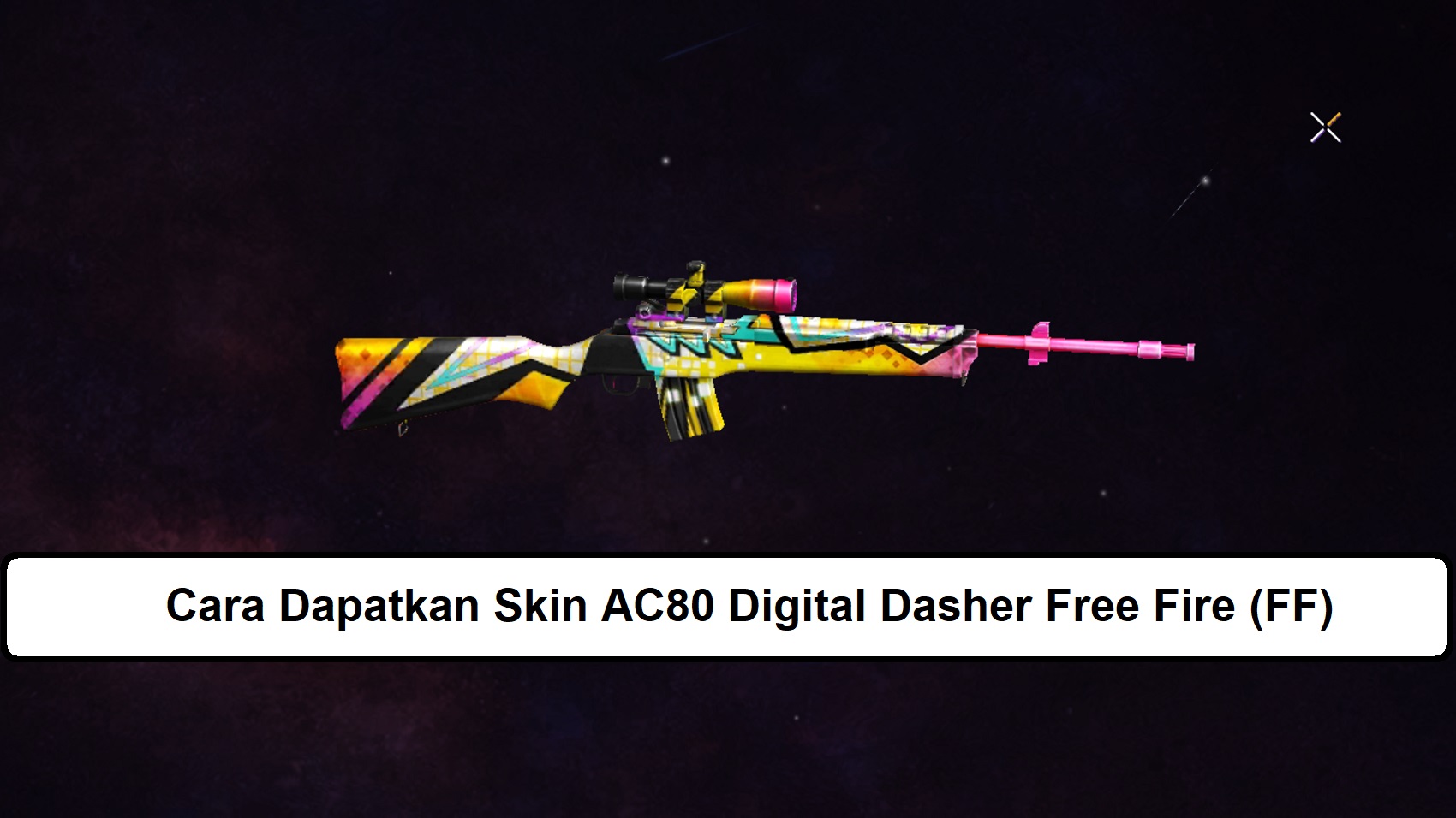 Cara Dapatkan Skin AC80 Digital Dasher Free Fire (FF) – Esportsku