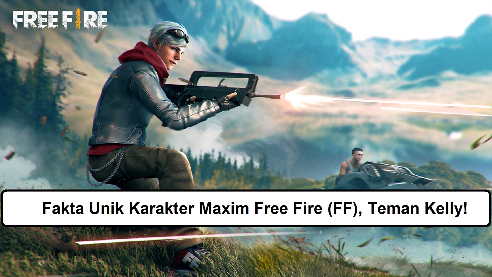 8 Fakta Unik Karakter Maxim Free Fire (FF), Teman Kelly! – Esportsku