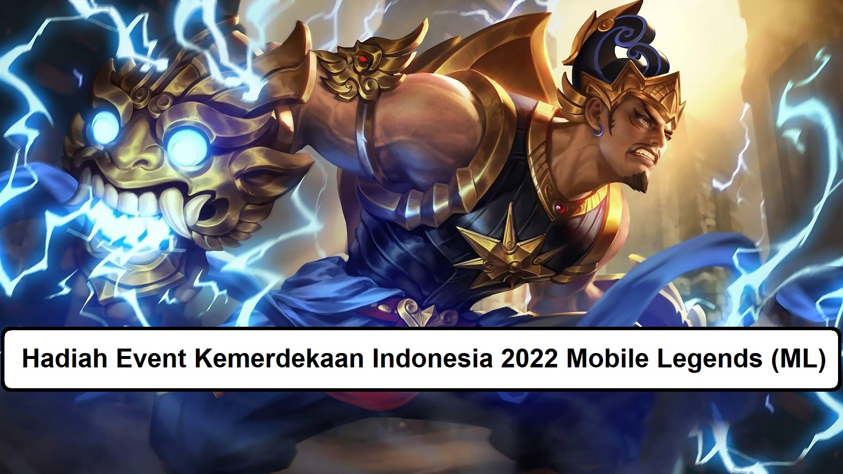 Hadiah Event Kemerdekaan Indonesia 2022 Mobile Legends (ML) – Esportsku
