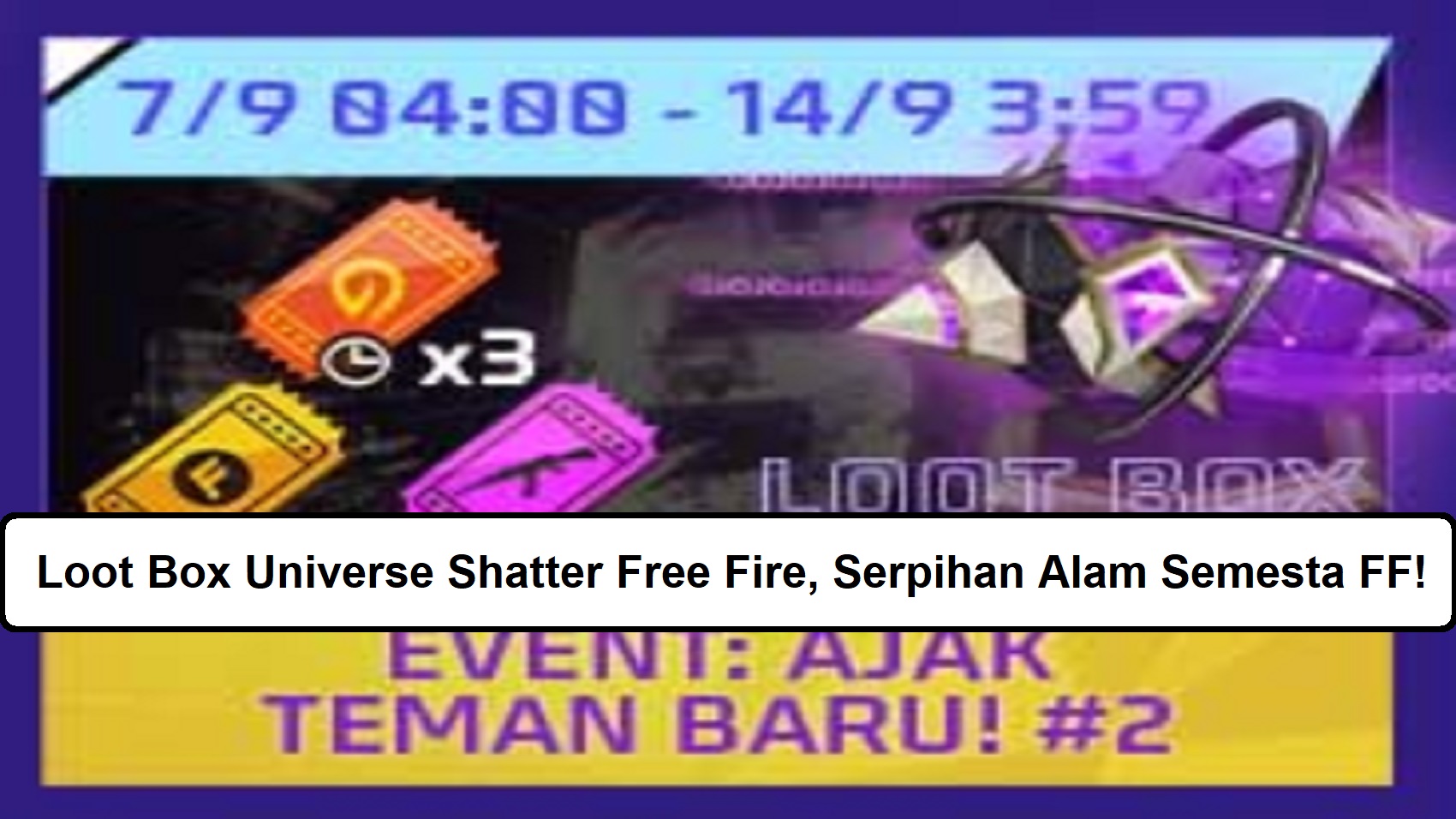 Loot Box Universe Shatter Free Fire, Serpihan Alam Semesta FF! – Esportsku