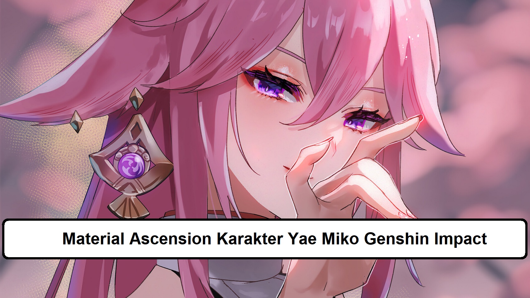 Material Ascension Karakter Yae Miko Genshin Impact – Esportsku