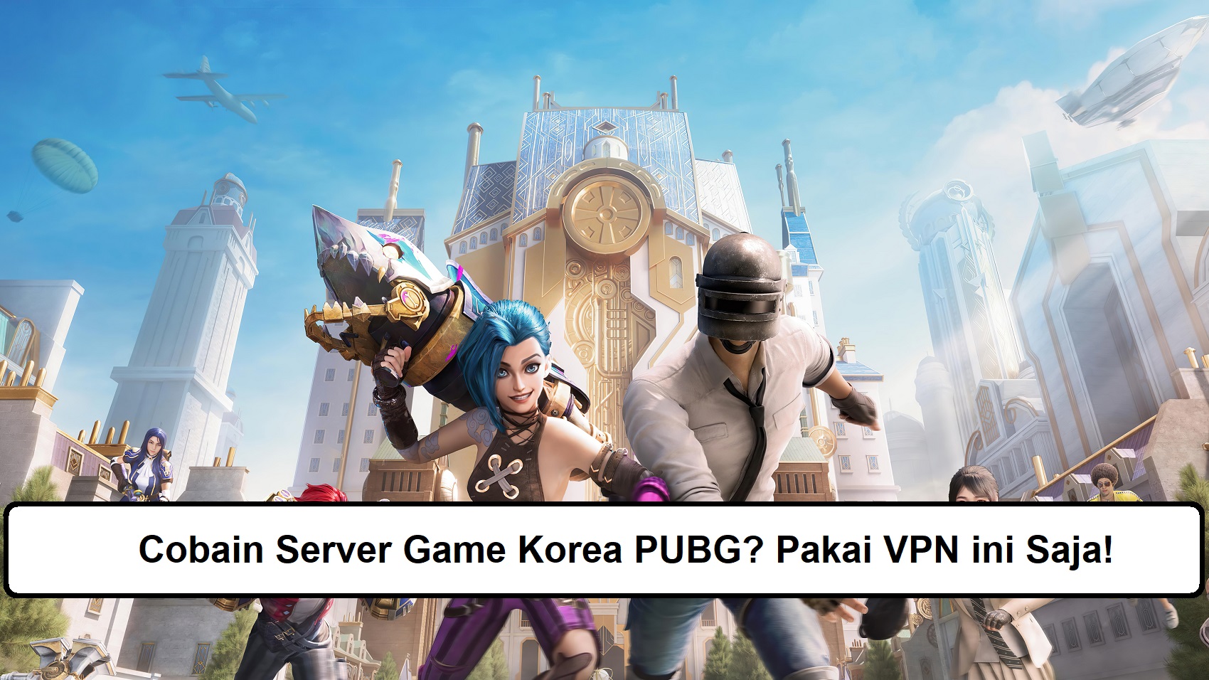 Cobain Server Game Korea PUBG? Pakai VPN ini Saja! – Esportsku