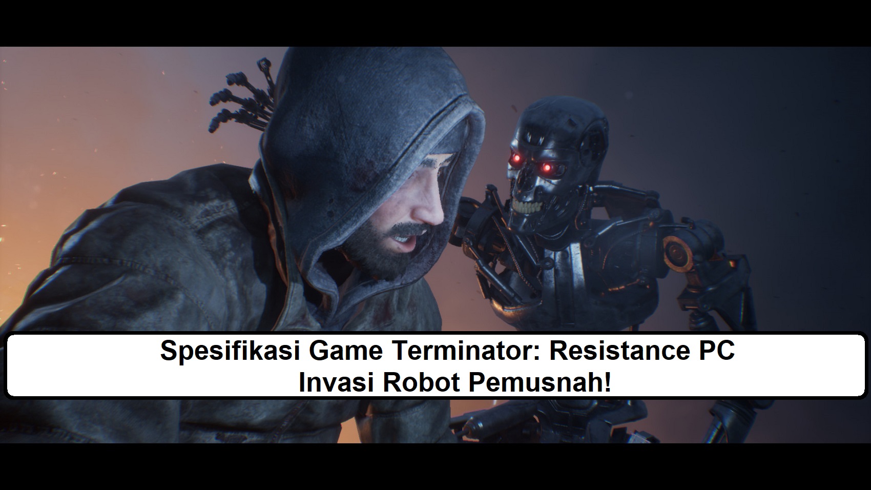 Spesifikasi Game Terminator: Resistance PC, Invasi Robot Pemusnah ...