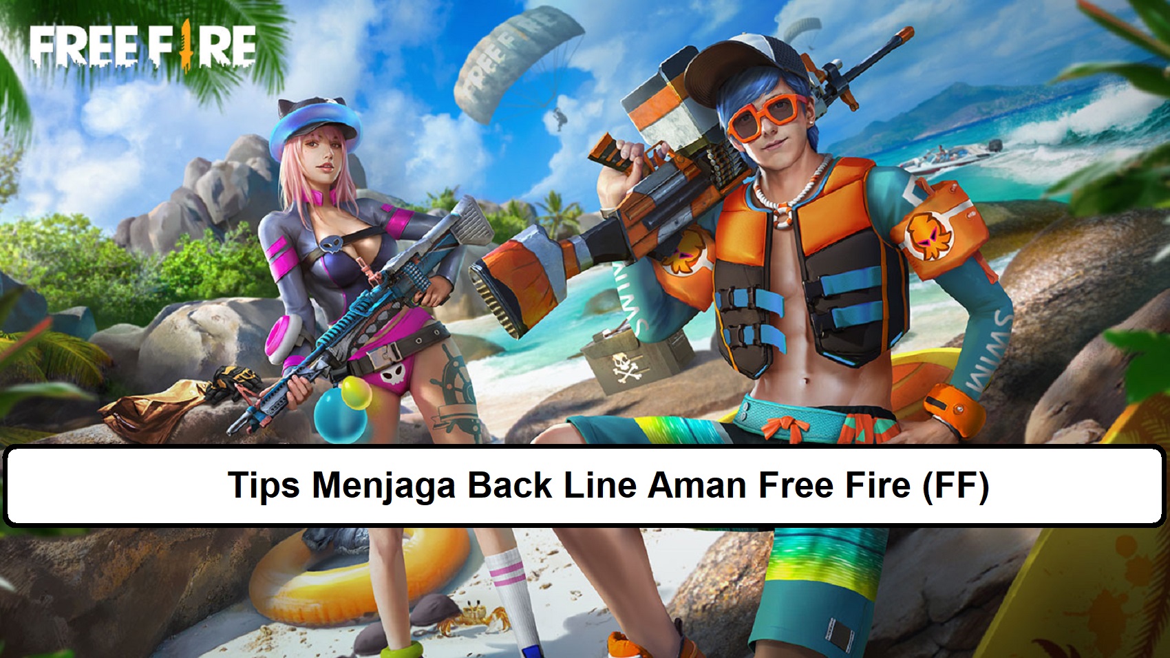 5 Tips Menjaga Back Line Aman Free Fire (FF) – Esportsku