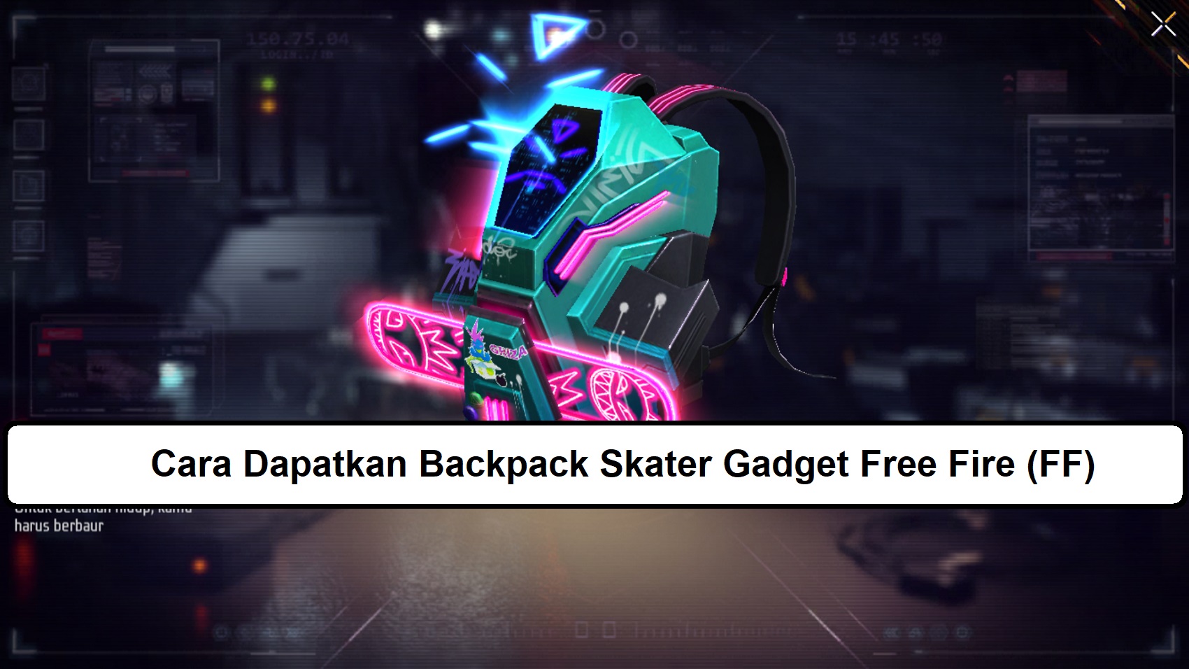 Cara Dapatkan Backpack Skater Gadget Free Fire (FF) – Esportsku
