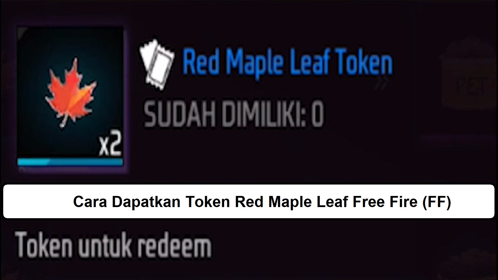 Cara Dapatkan Token Red Maple Leaf Free Fire (FF) – Esportsku