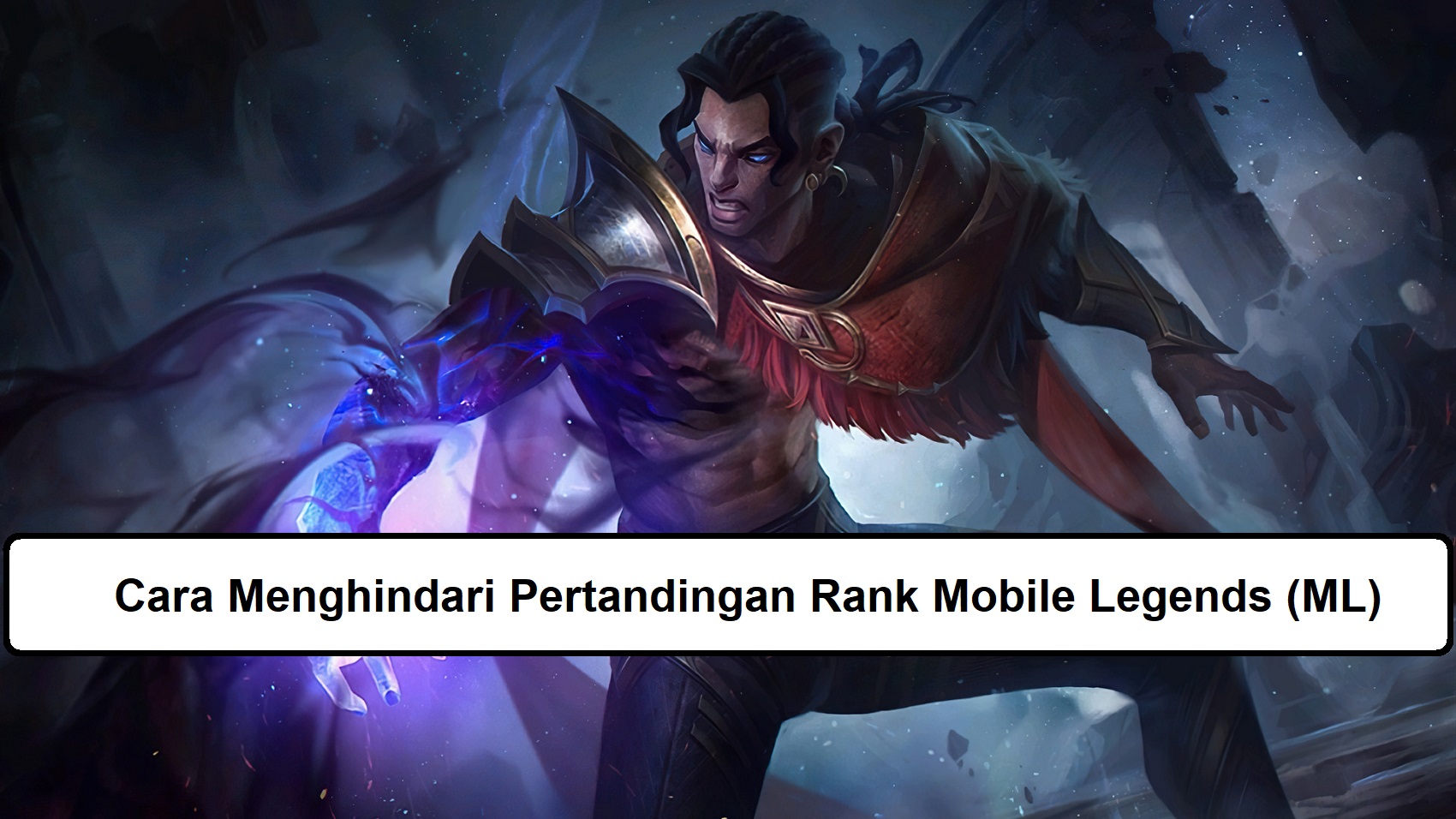 Cara Menghindari Pertandingan Rank Mobile Legends (ML) – Esportsku