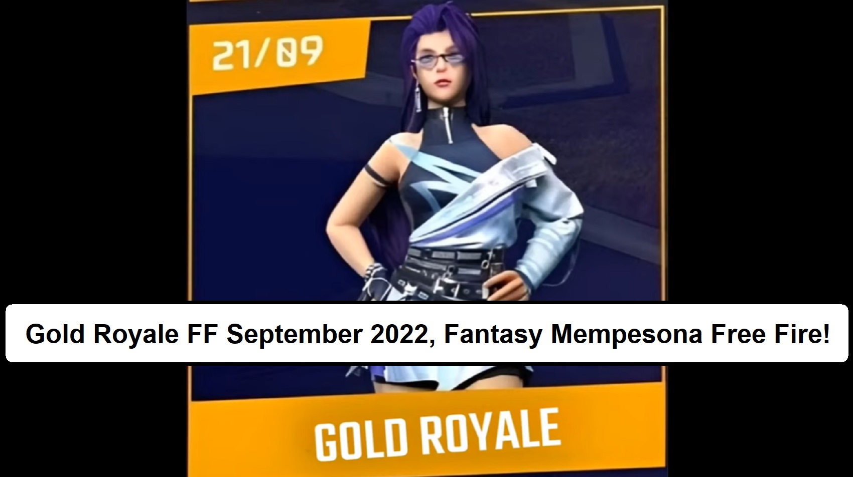 Gold Royale FF September 2022, Fantasy Mempesona Free Fire! – Esportsku