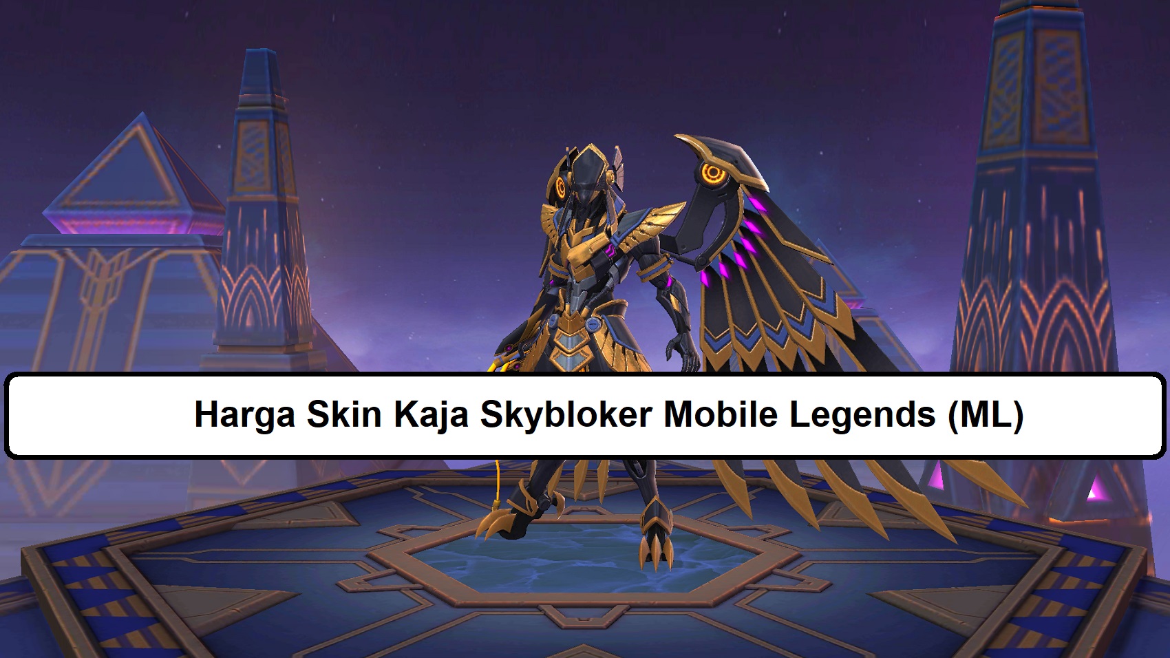 Harga Skin Kaja Skybloker Mobile Legends (ML) – Esportsku