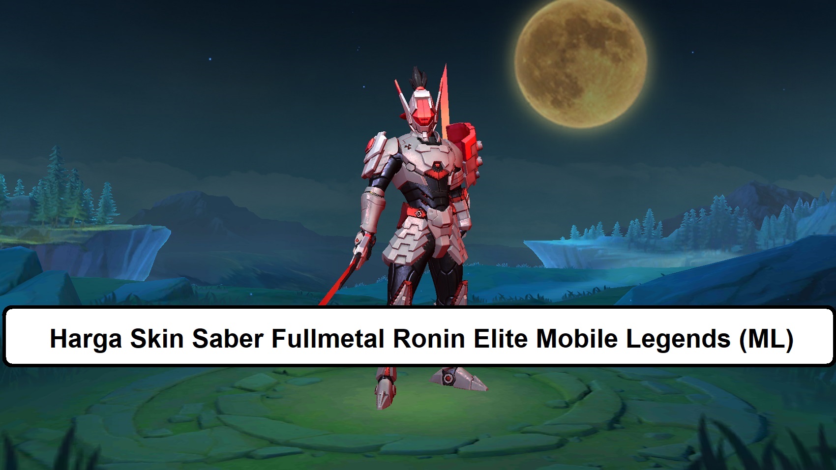 Harga Skin Saber Fullmetal Ronin Elite Mobile Legends (ML) – Esportsku