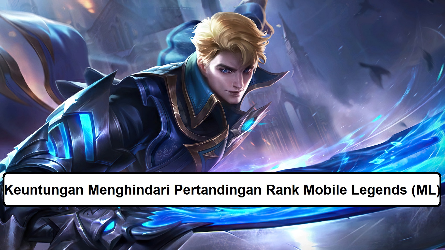 Keuntungan Menghindari Pertandingan Rank Mobile Legends (ML) – Esportsku