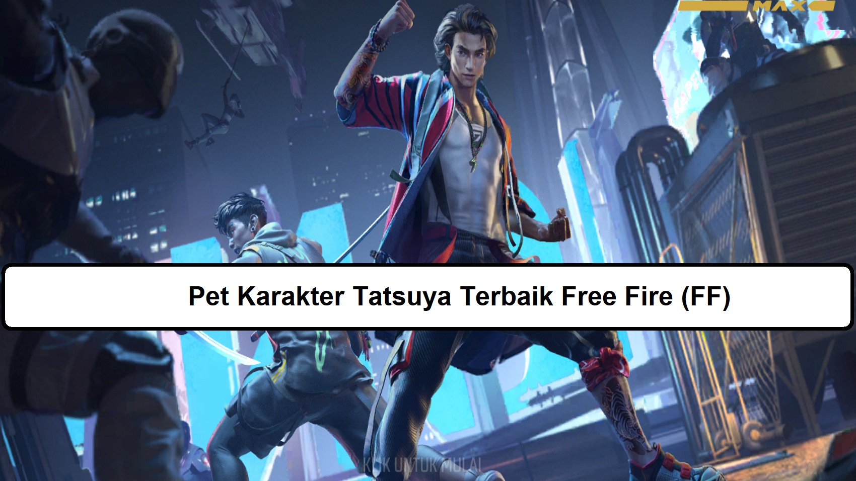 5 Pet Karakter Tatsuya Terbaik Free Fire (FF) – Esportsku