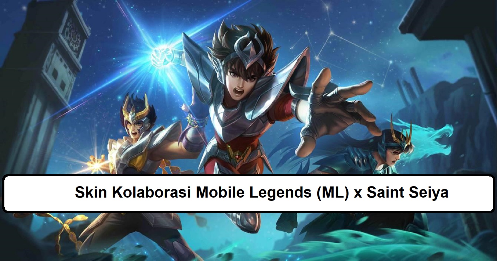 6 Skin Kolaborasi Mobile Legends (ML) x Saint Seiya – Esportsku