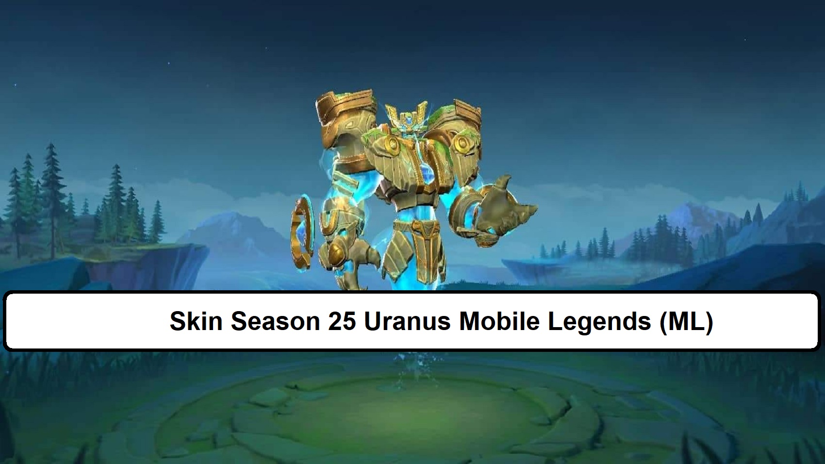 Skin Season 25 Uranus Mobile Legends (ML) – Esportsku