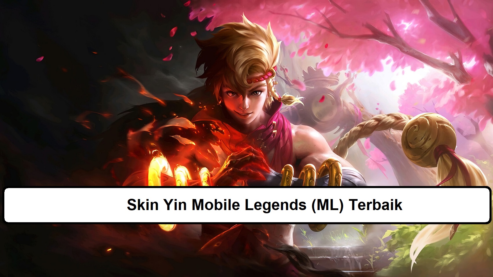 6 Skin Yin Mobile Legends (ML) Terbaik – Esportsku