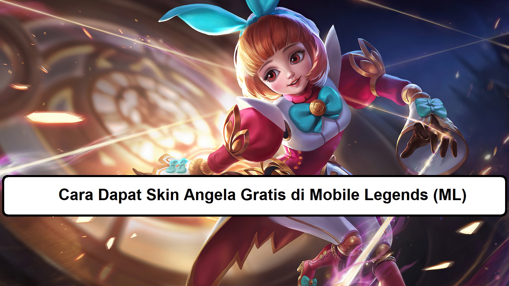 Cara Dapat Skin Angela Gratis di Mobile Legends (ML) – Esportsku