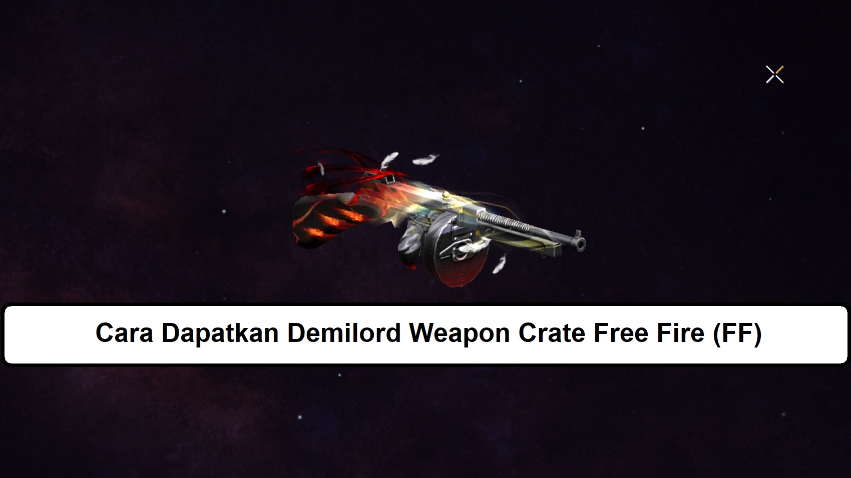 Cara Dapatkan Demilord Weapon Crate Free Fire (FF) – Esportsku