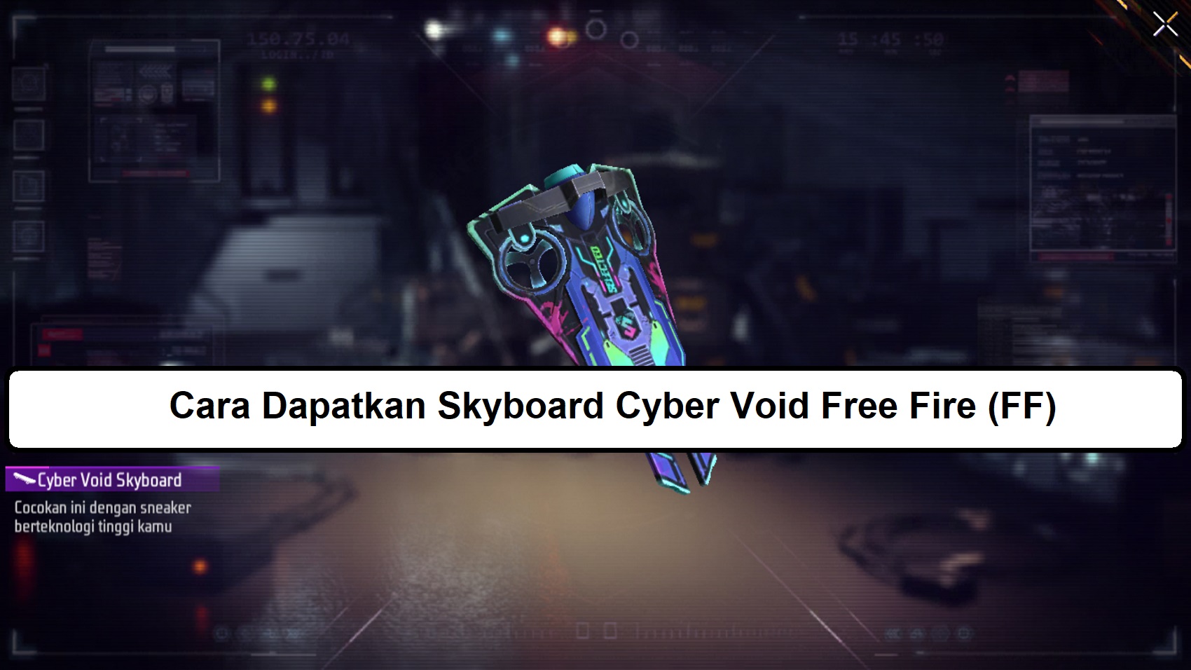 Cara Dapatkan Skyboard Cyber Void Free Fire (FF) – Esportsku