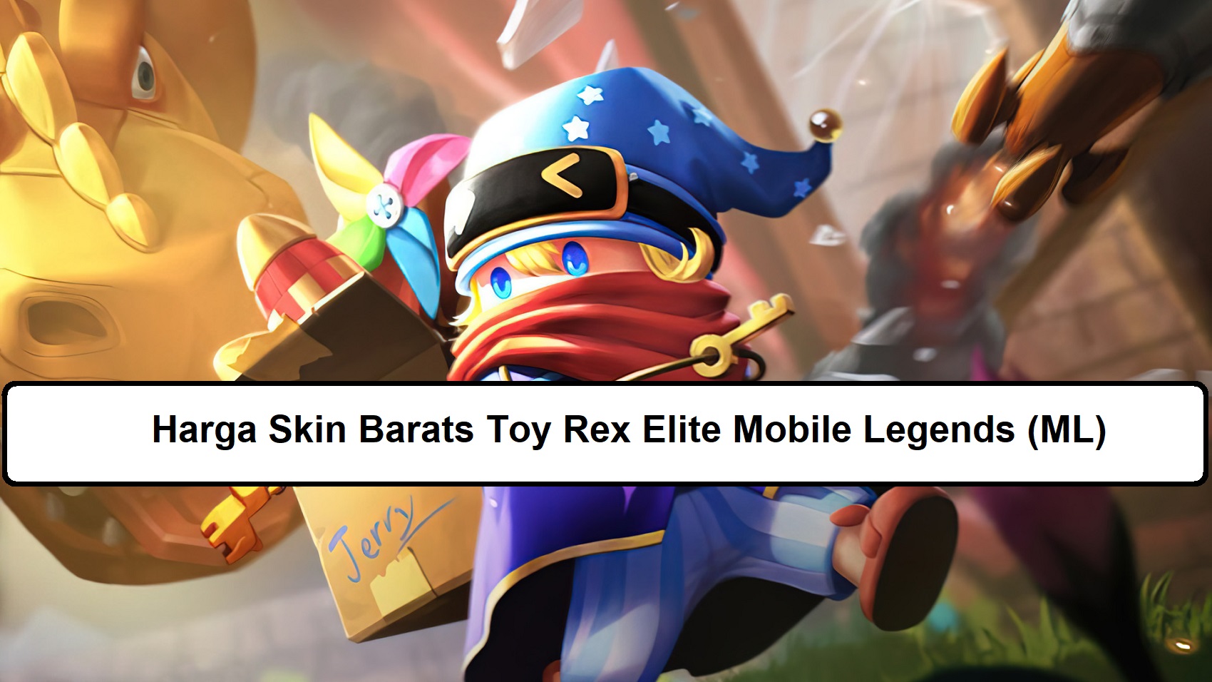 Harga Skin Barats Toy Rex Elite Mobile Legends (ML) – Esportsku