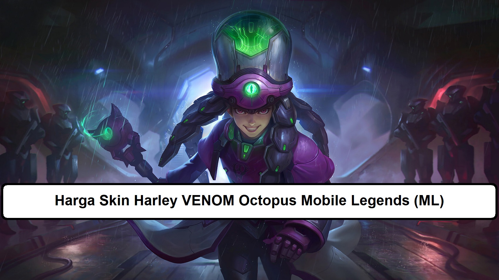 Harga Skin Harley VENOM Octopus Mobile Legends (ML) – Esportsku