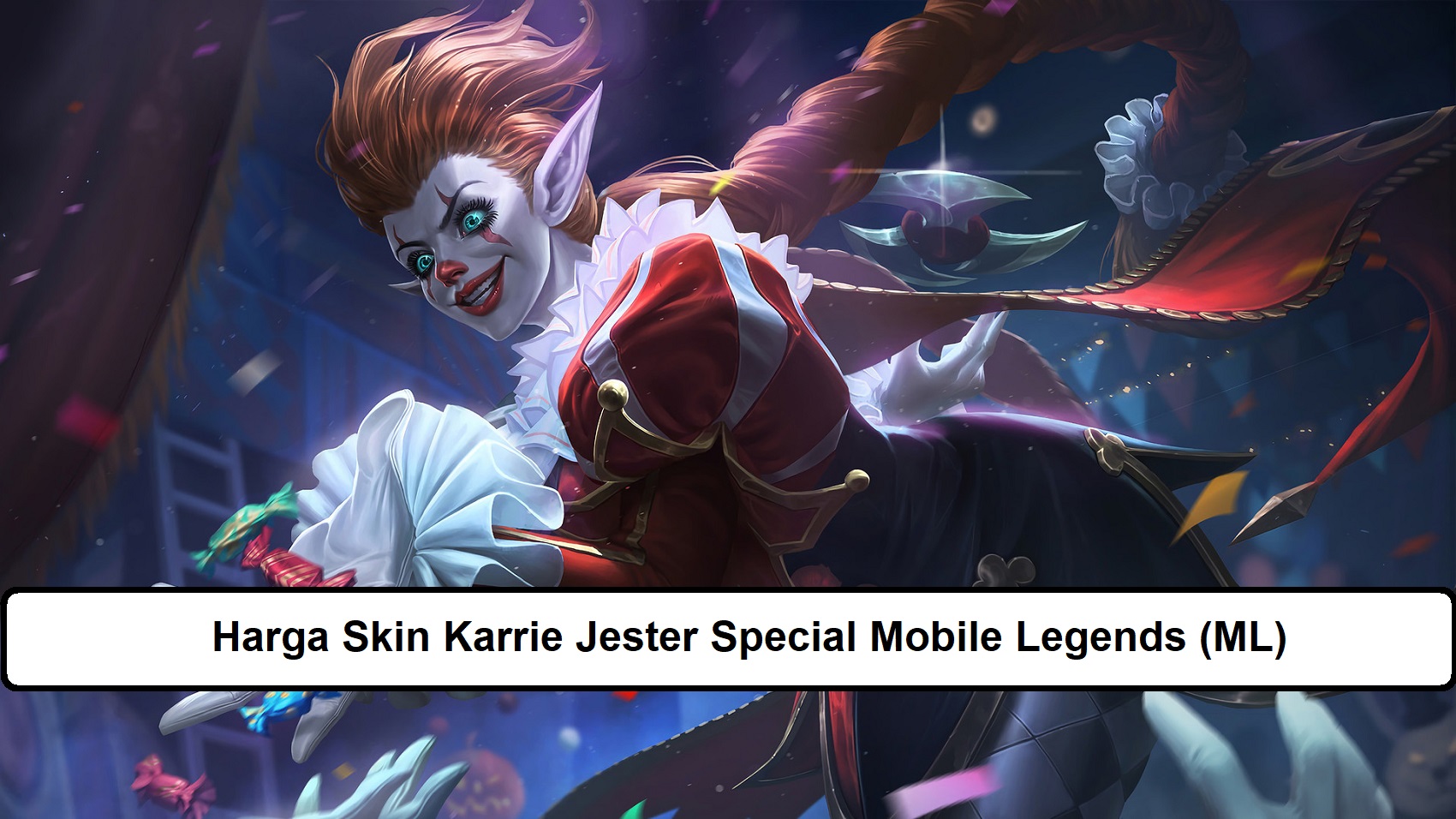 Harga Skin Karrie Jester Special Mobile Legends (ML) – Esportsku