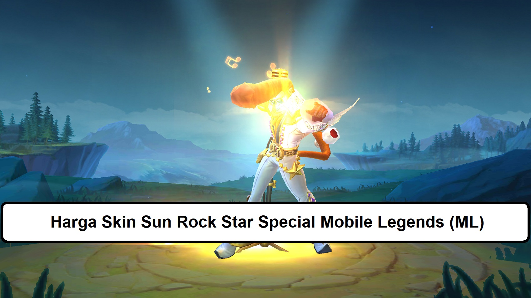 Harga Skin Sun Rock Star Special Mobile Legends (ML) – Esportsku