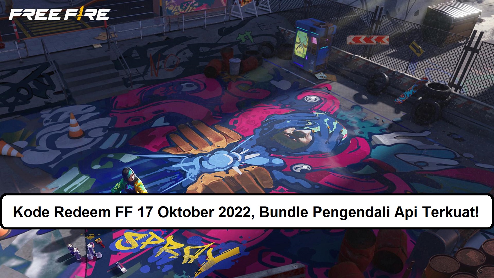 Kode Redeem FF 17 Oktober 2022, Bundle Pengendali Api Terkuat! – Esportsku