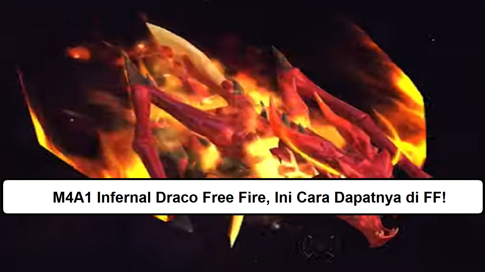 M4A1 Infernal Draco Free Fire, Ini Cara Dapatnya di FF! – Esportsku