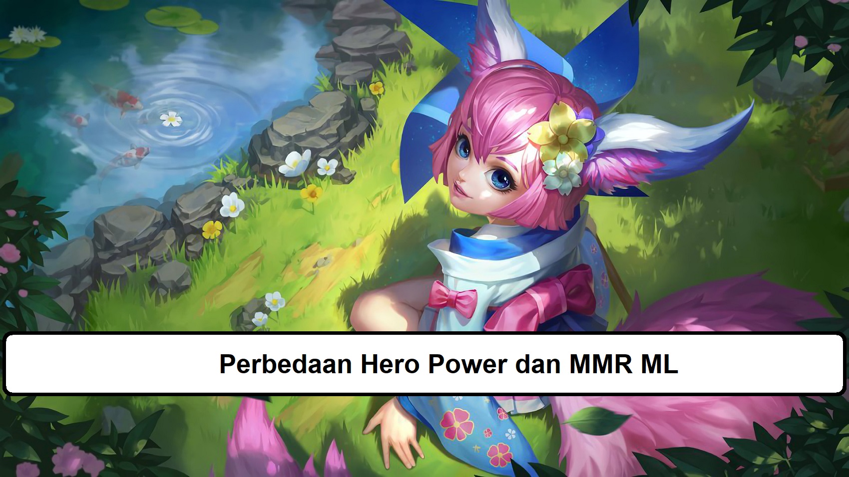 Perbedaan Hero Power dan MMR ML, Penting Mana? – Esportsku