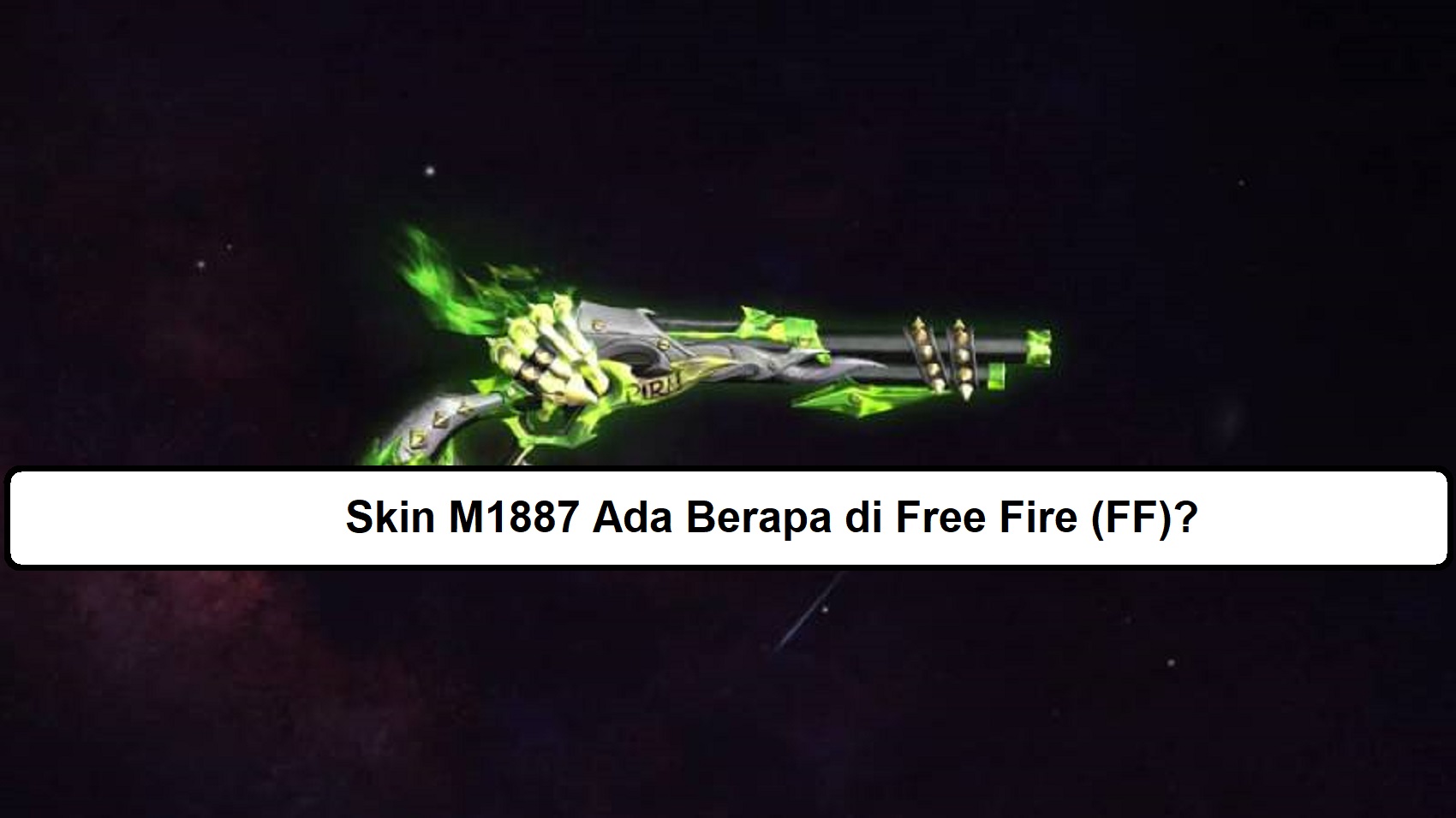 Skin M1887 Ada Berapa di Free Fire (FF)? – Esportsku