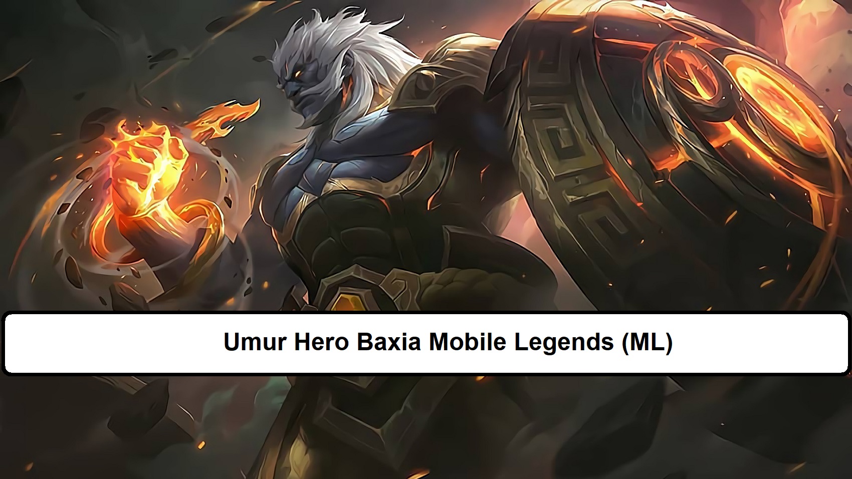 Umur Hero Baxia Mobile Legends (ML) – Esportsku