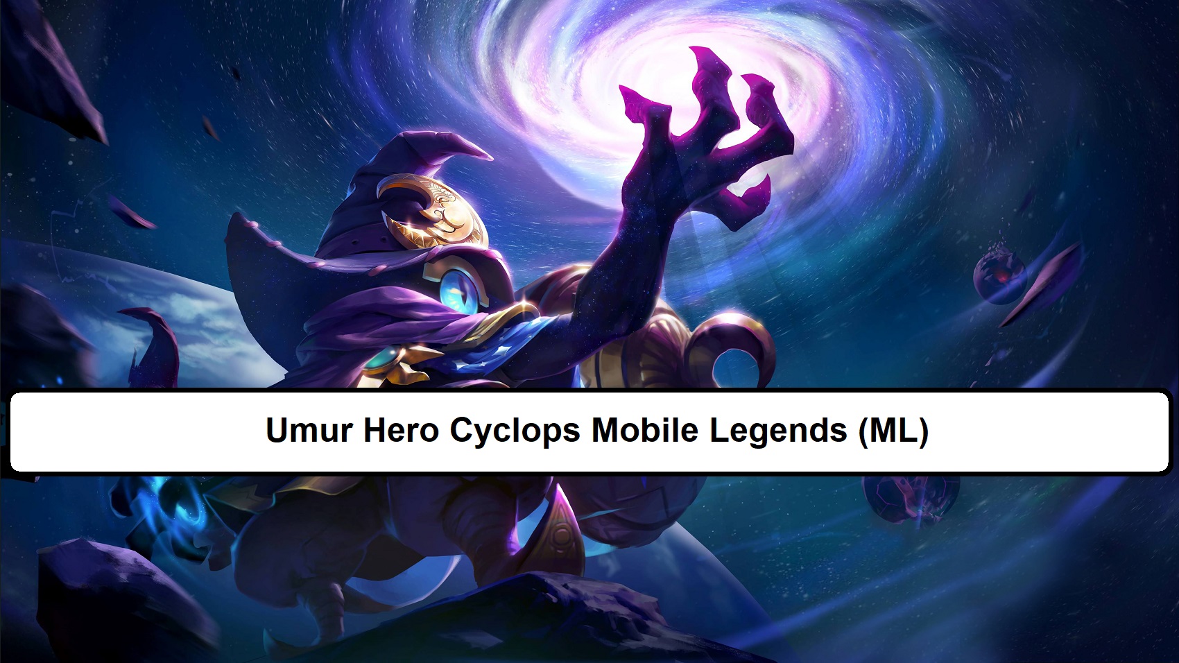 Umur Hero Cyclops Mobile Legends (ML) – Esportsku