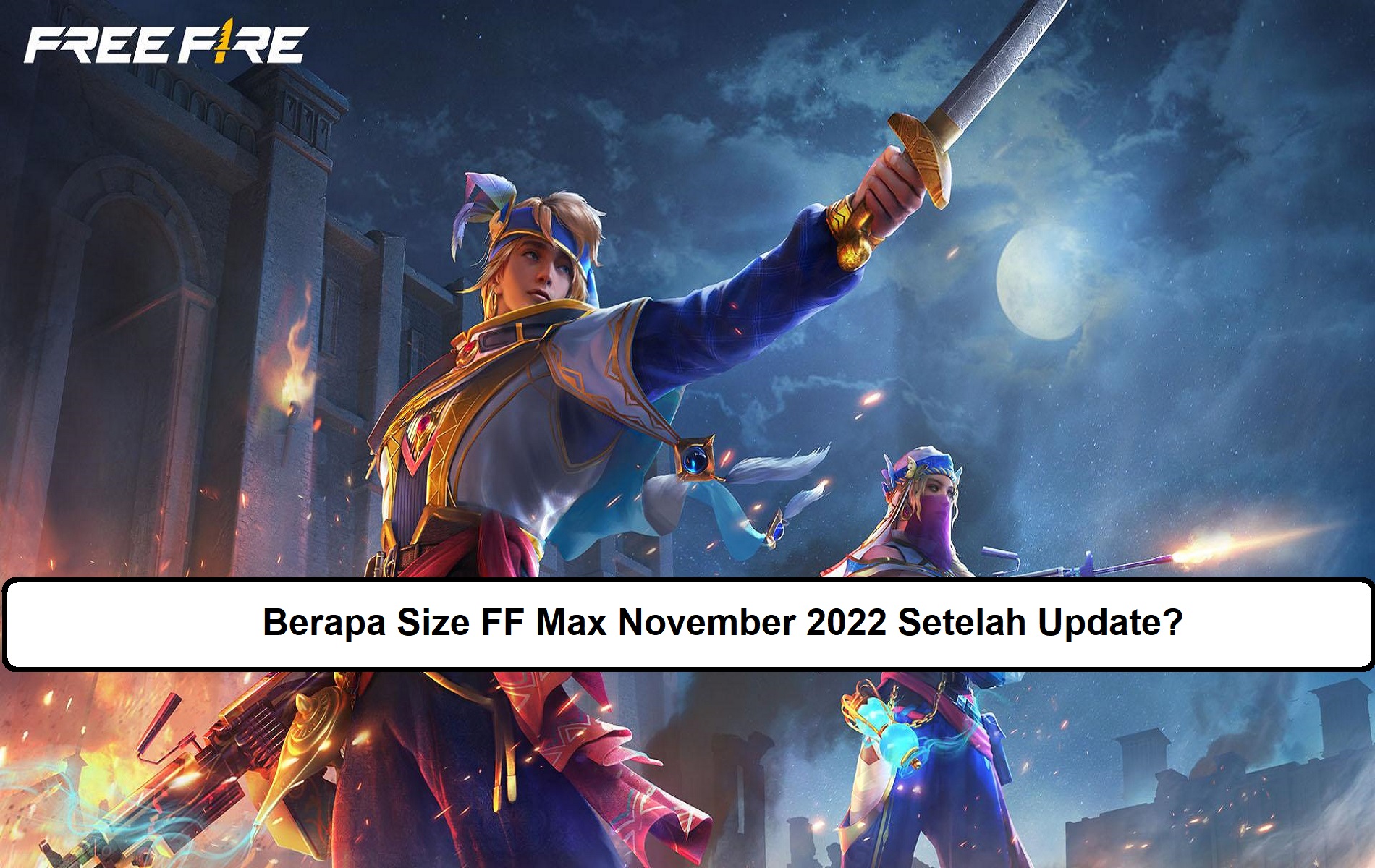 Berapa Size FF Max November 2022 Setelah Update? – Esportsku