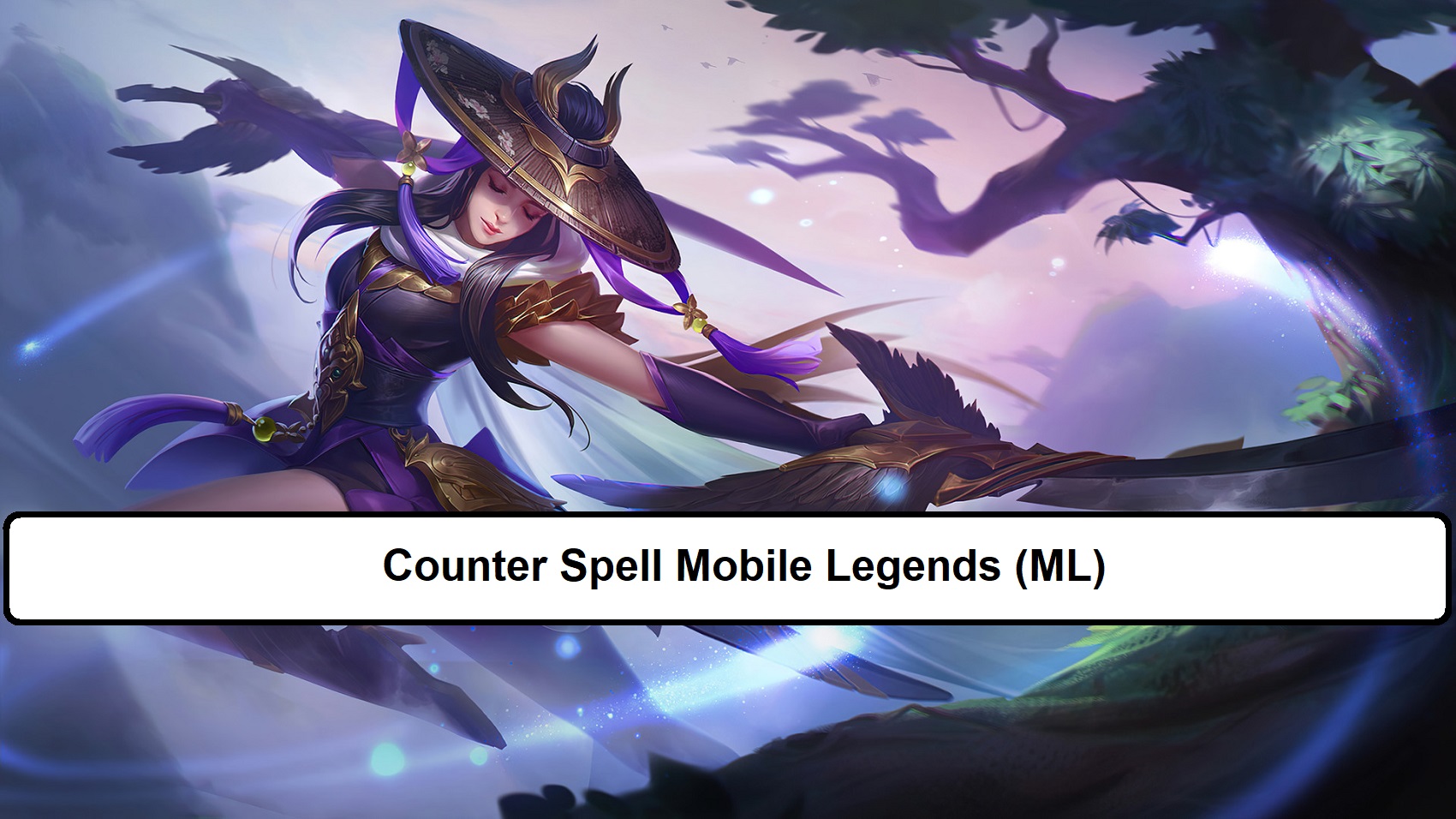 10 Counter Spell Mobile Legends (ML) – Esportsku