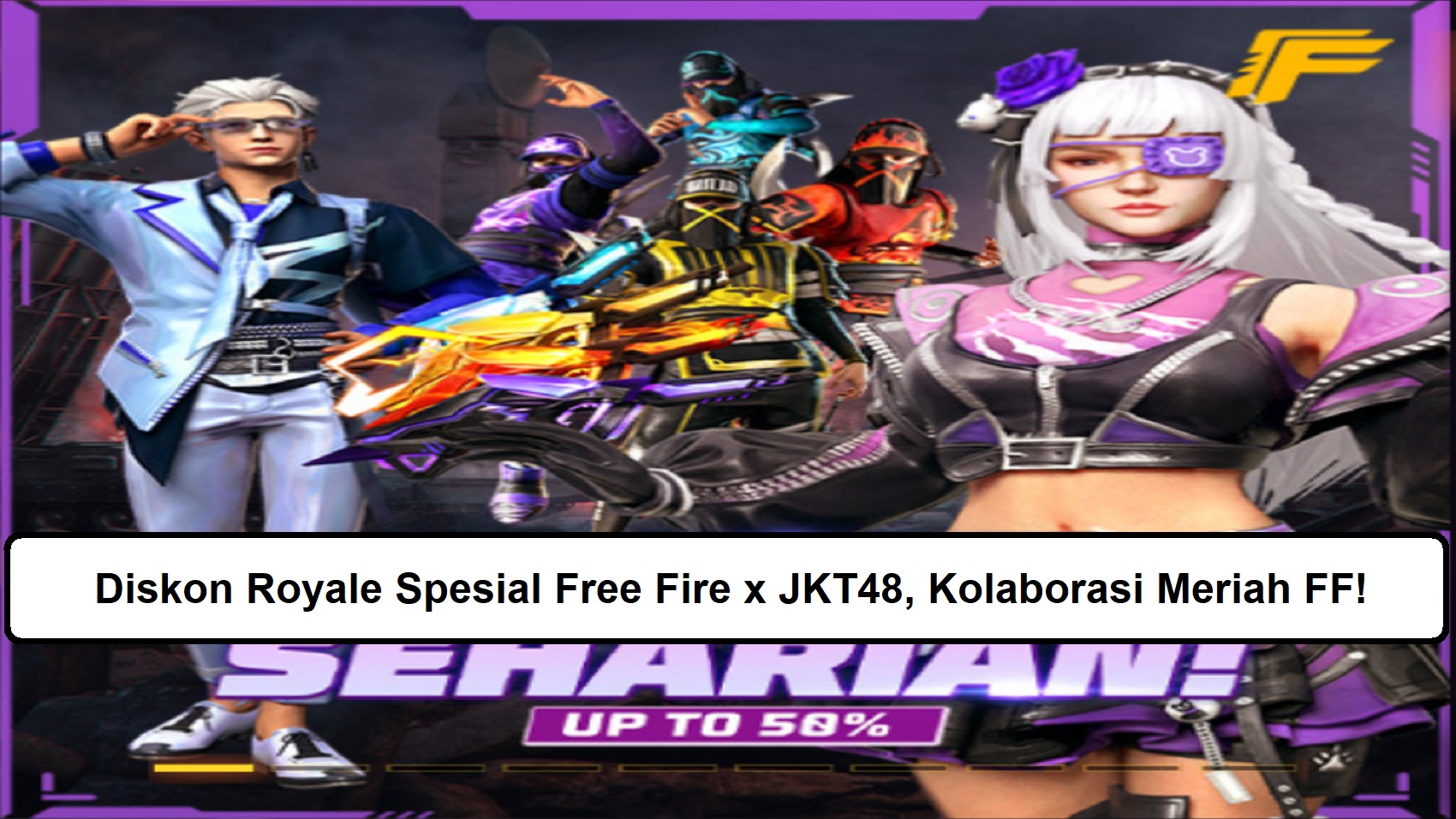 Diskon Royale Spesial Free Fire x JKT48, Kolaborasi Meriah FF! – Esportsku