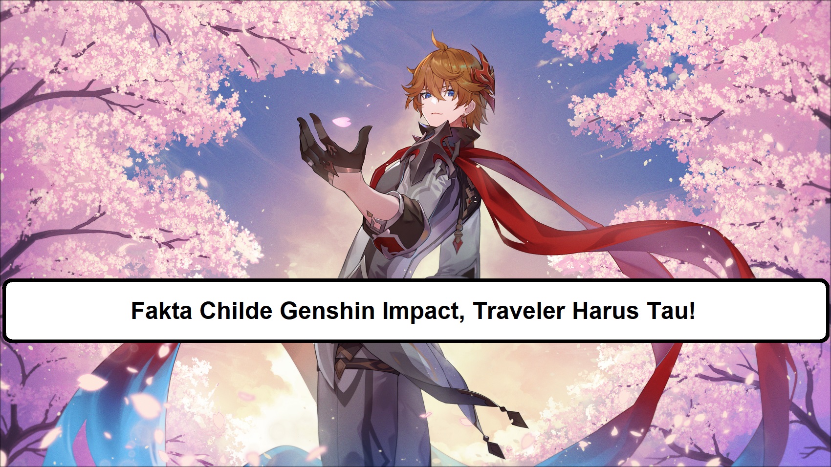 8 Fakta Childe Genshin Impact, Traveler Harus Tau! – Esportsku