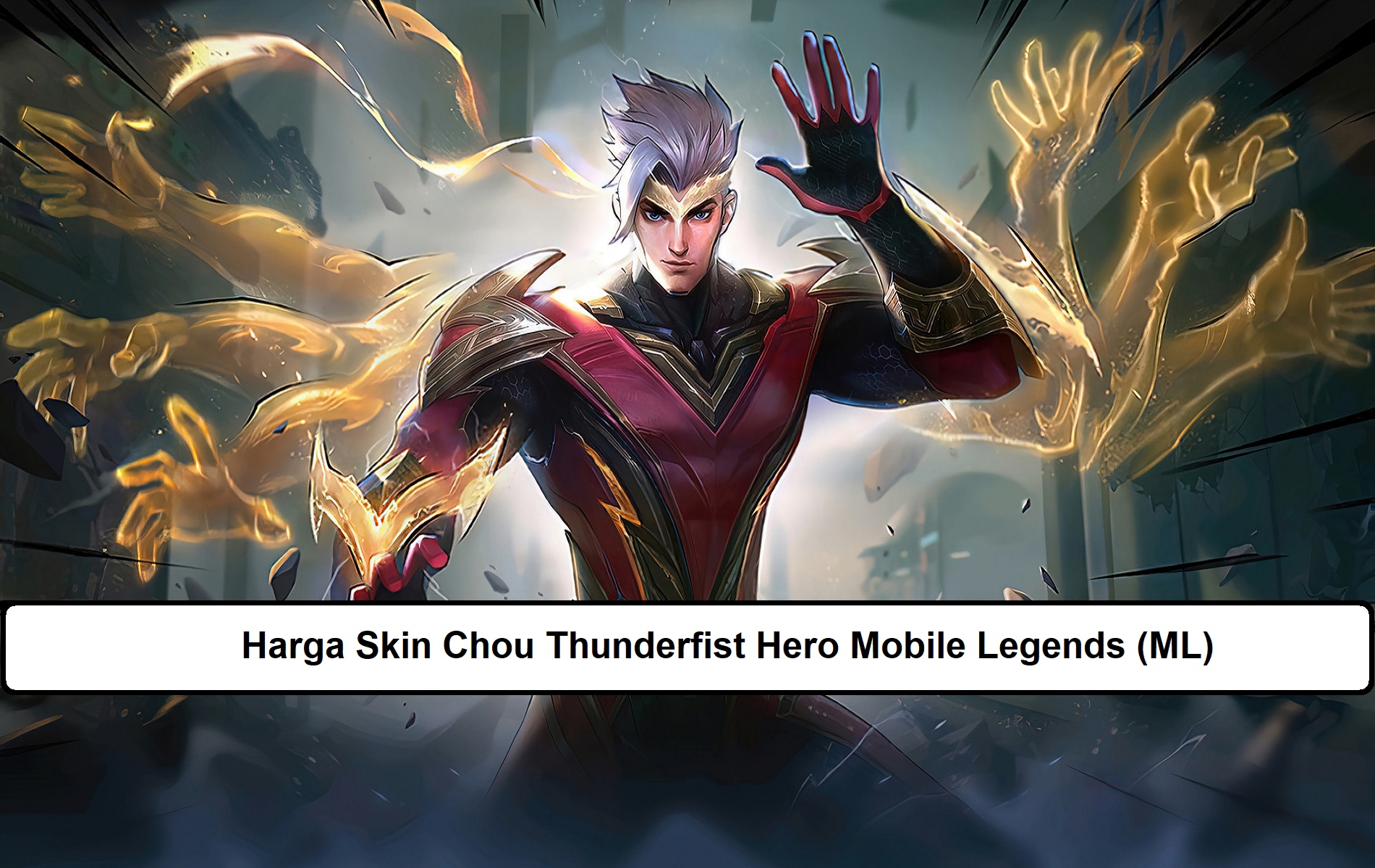 Harga Skin Chou Thunderfist Hero Mobile Legends (ML) – Esportsku