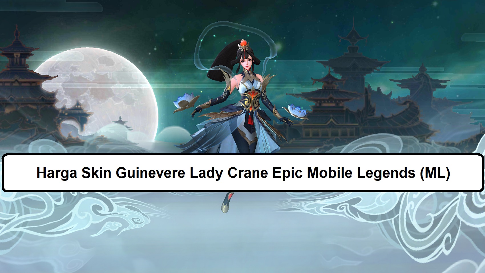 Harga Skin Guinevere Lady Crane Epic Mobile Legends (ML) – Esportsku