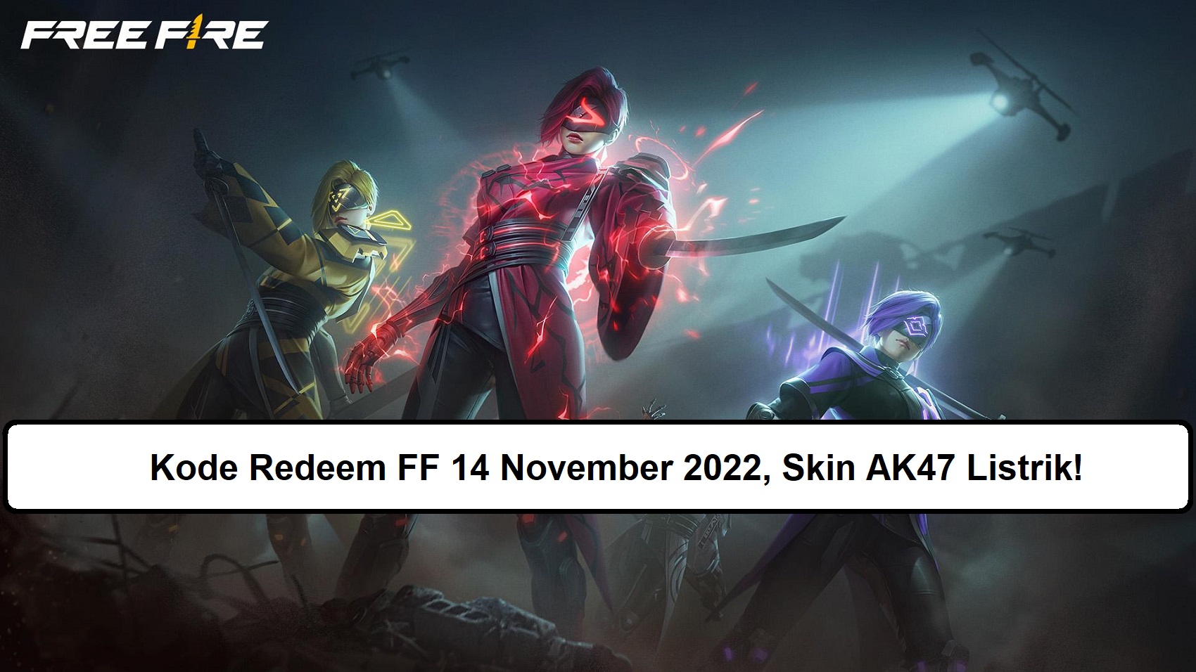 Kode Redeem FF 14 November 2022, Skin AK47 Listrik! – Esportsku Kode Redeem FF 14 November 2022, Skin AK47 Listrik! – Esportsku