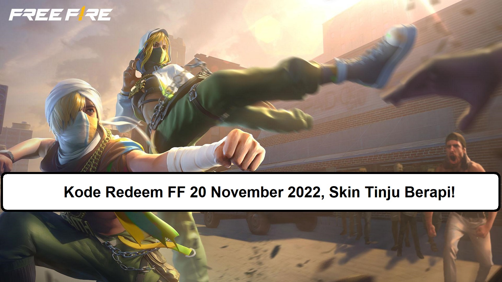 Kode Redeem FF 20 November 2022, Skin Tinju Berapi! – Esportsku